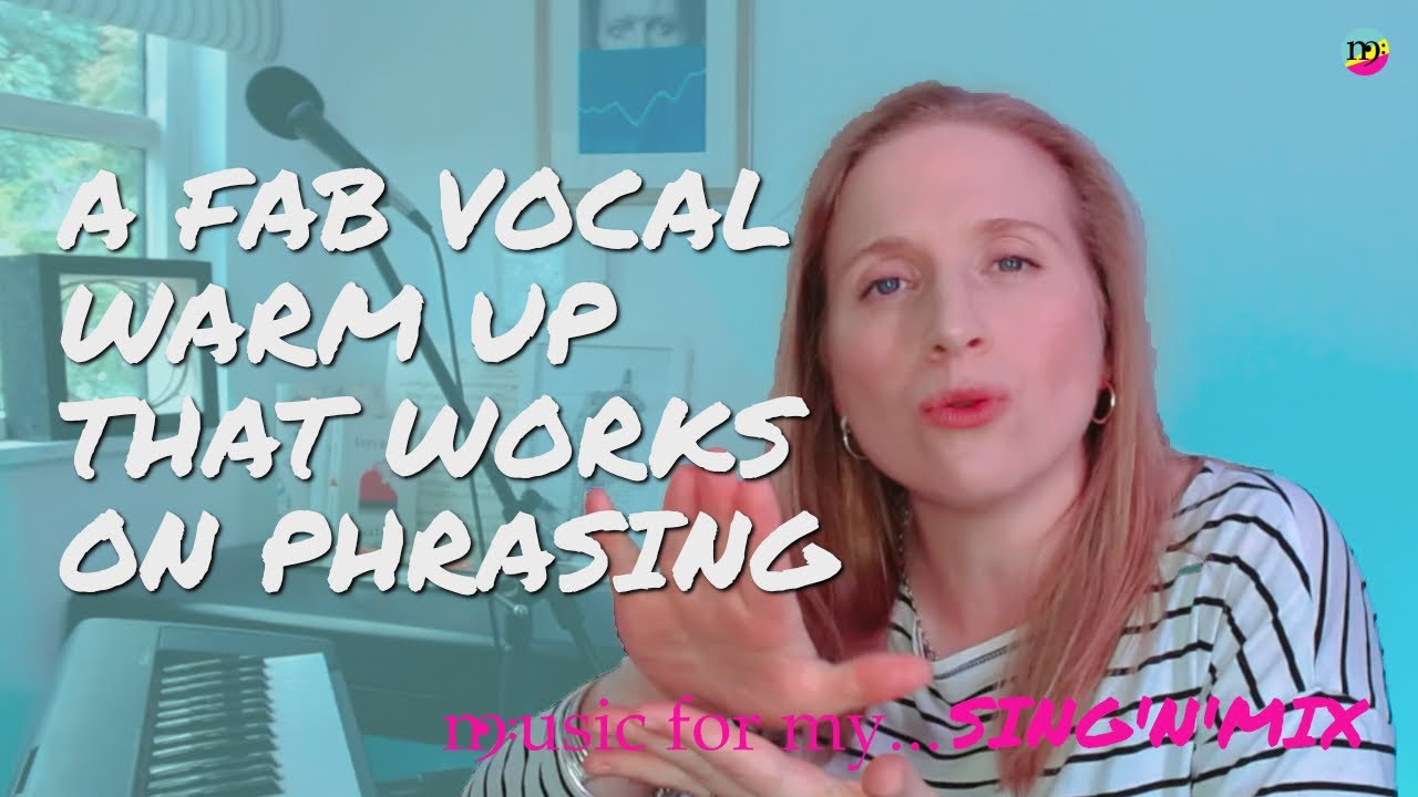 A fab vocal warm up to ace your phrasing skills | MusicForMy... Sing'n ...