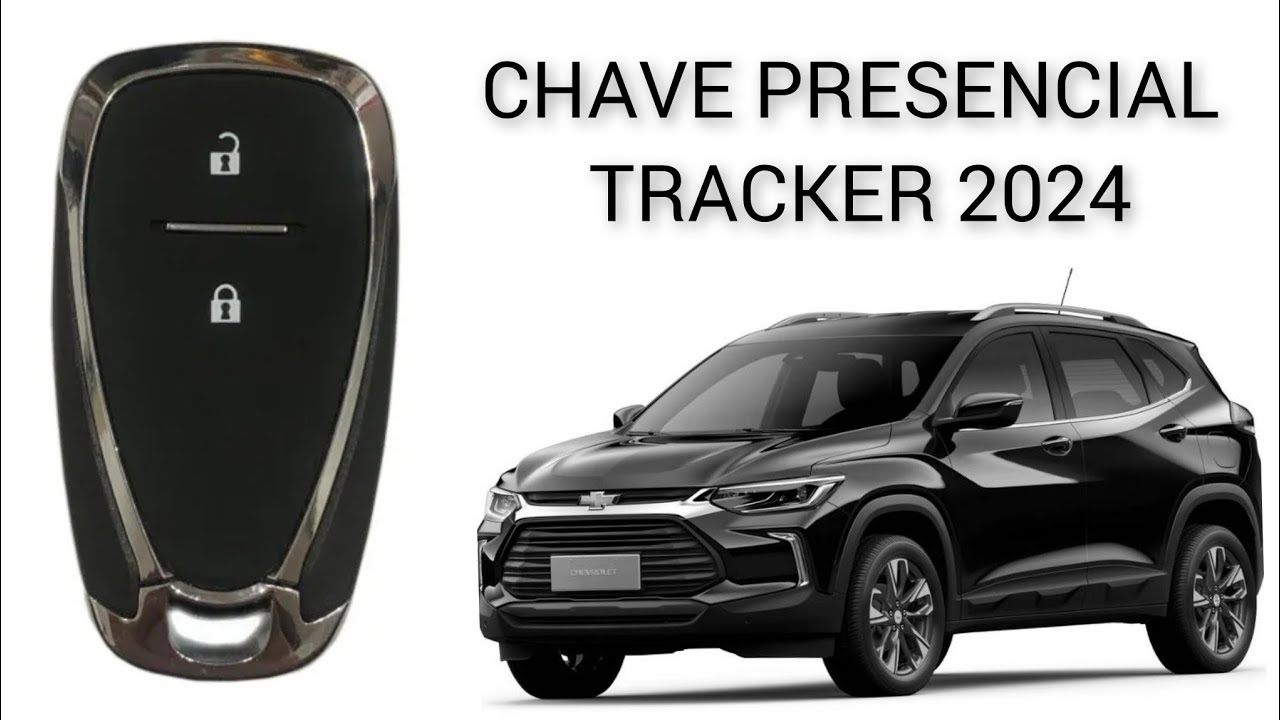 CÓPIA CHAVE PRESENCIAL CHEVROLET TRACKER 2024 | CHAVEIRO ATUAL DIADEMA ...