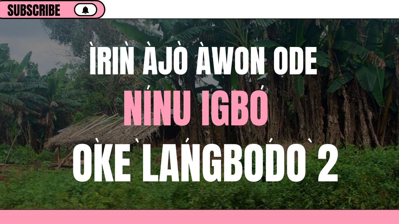 Ogboju Ọdẹ ninu Igbo Irunmole: IRIN AJO AWON ODE NINU IGBO OKE LANGBODO ...