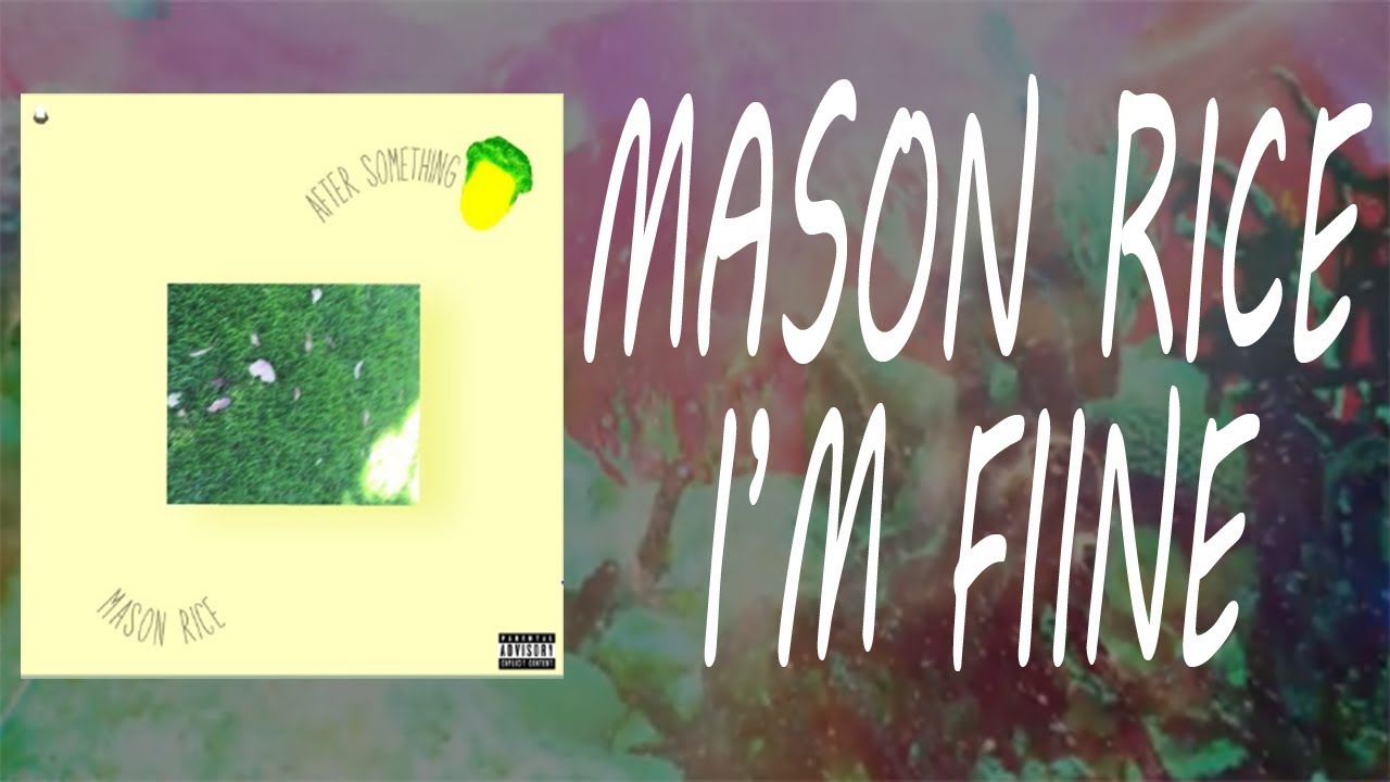 Mason Rice ~ I’m Fiine [Full Audio] | #InRotation Visual Track - YouTube