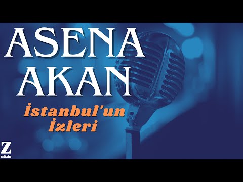 Asena Akan - İstanbul'un İzleri I İstanbul'un İzleri  2012 © Z Müzik Yapım
