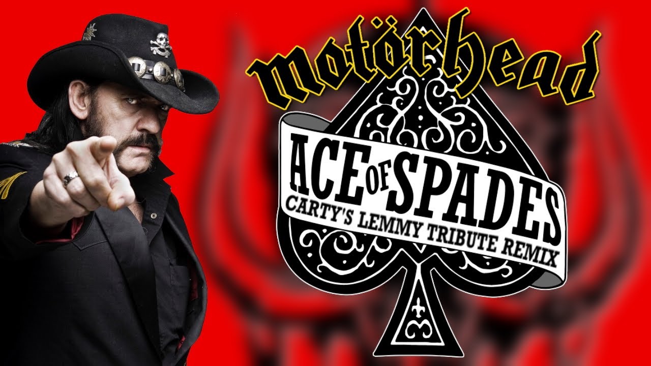 Ace Of Spades (Carty's Lemmy Tribute Remix) - Motorhead - YouTube