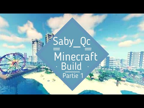 🌸Minecraft Build🌸😻Partie 1😻💕Saby_Qc💕 - YouTube