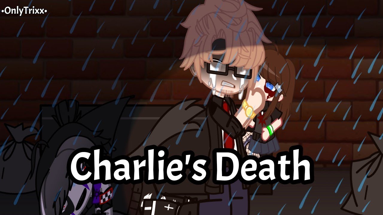 Charlie's death//FNAF//\\Afton Family\\{My AU} - YouTube