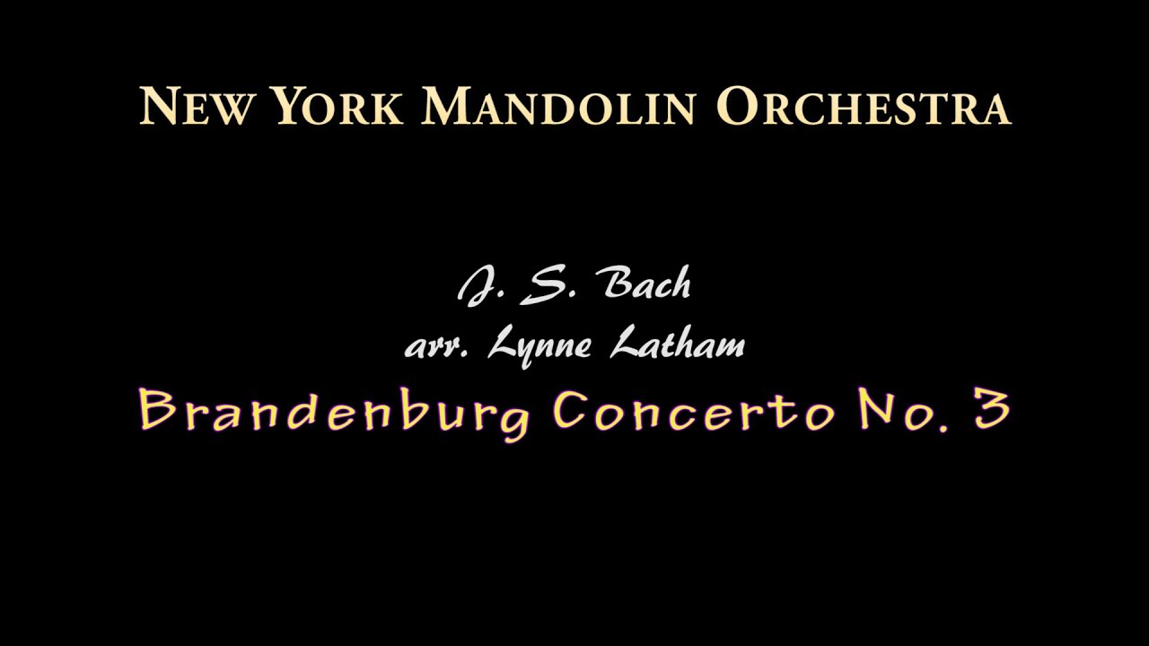 J. S. Bach (arr. Lynn Latham): Brandenburg Concerto No 3 - New York ...