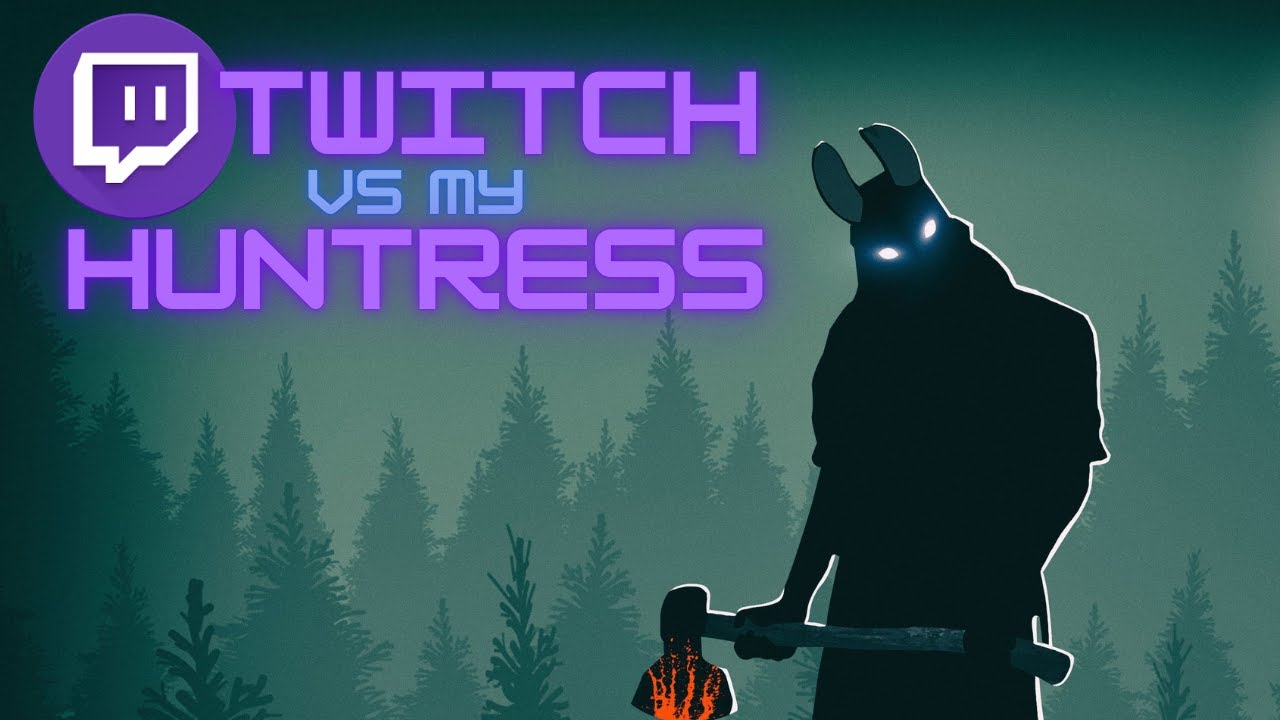 TWITCH STREAMERS VS My Huntress - YouTube