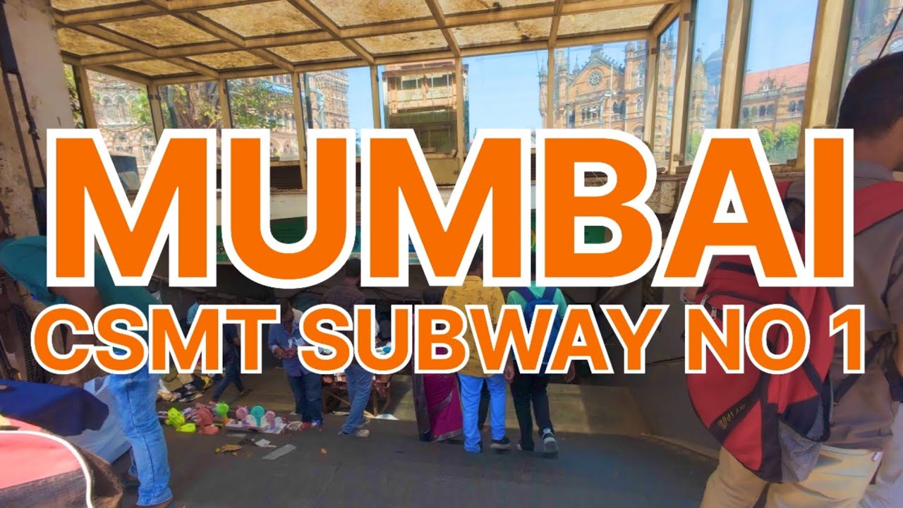 MUMBAI - CSMT Subway No 1 [subscribe for more videos] - YouTube