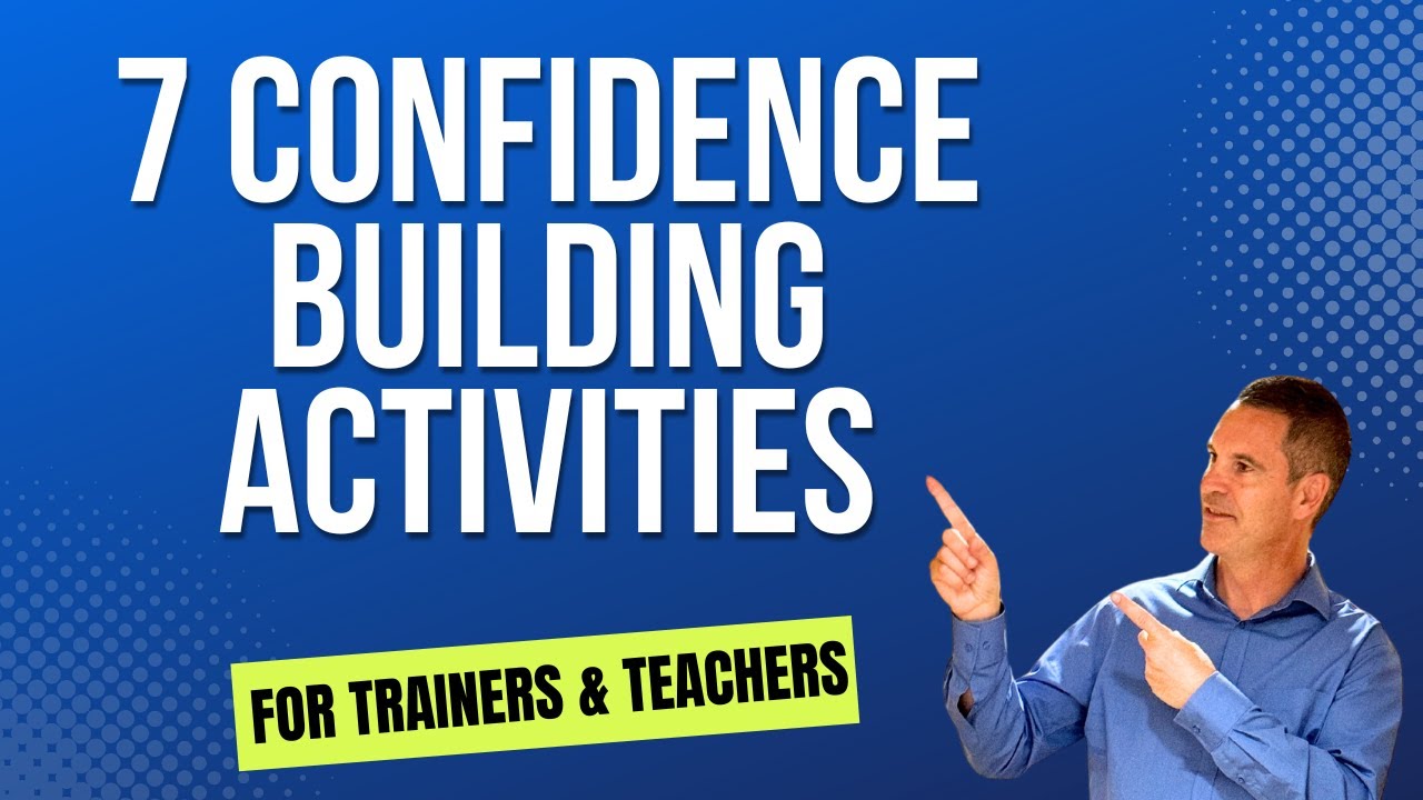 7 Confidence Building Activities for Workplace Training - YouTube