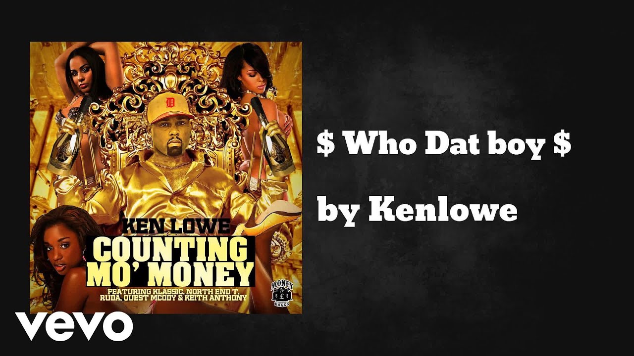 Kenlowe - $ Who Dat boy $ (AUDIO) - YouTube