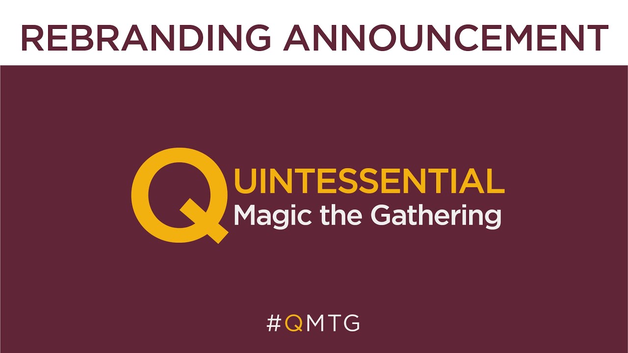 CHANNEL REBRAND! Welcome to the Quintessential MTG YouTube channel ...