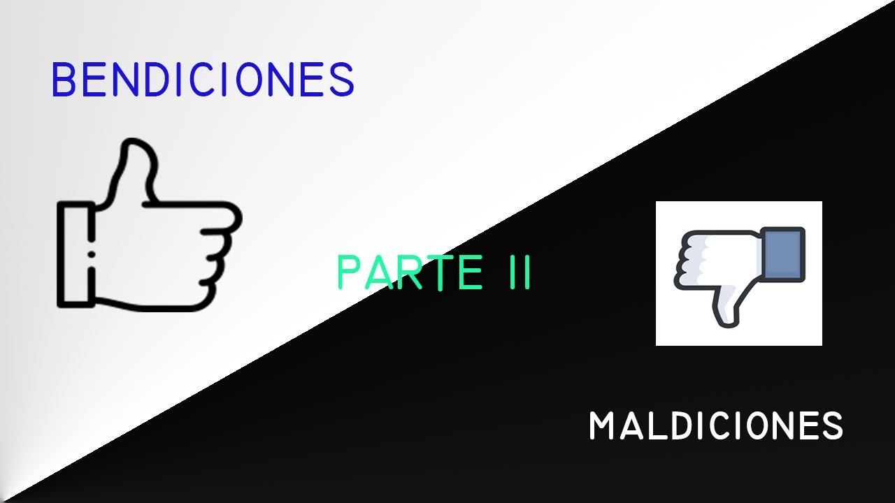 Bendiciones y maldiciones parte 2 - YouTube