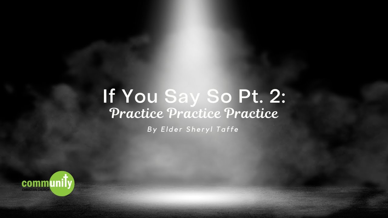 If You Say So Part 2 - Practice Practice Practice (Full Service) - YouTube