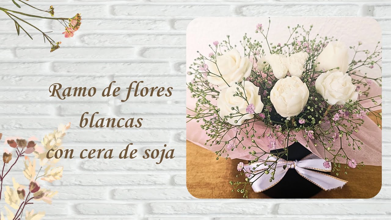 Aprende a hacer este RAMO DE FLORES con cera de soja! 🌷 - YouTube
