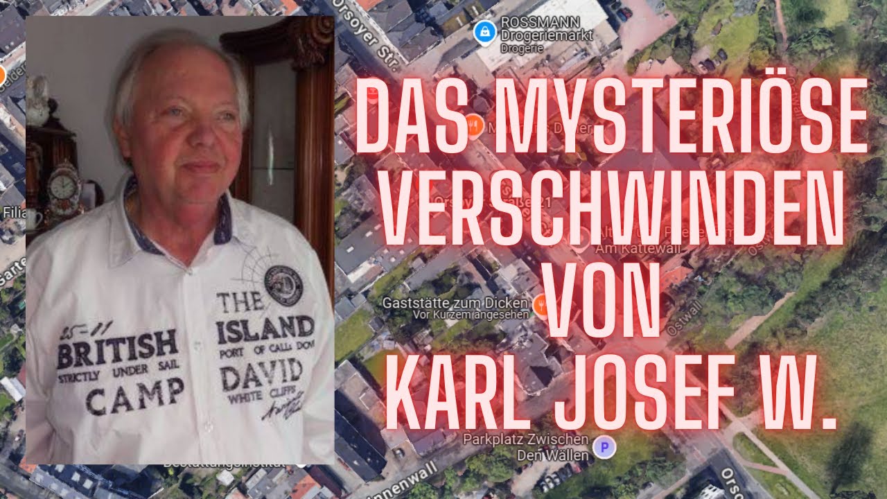 Das mysteriöse Verschwinden von Karl-Josef Wirtz - True Crime Podcast ...