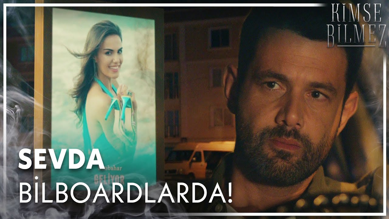 Sevda bilboardlarda! - Kimse Bilmez - YouTube