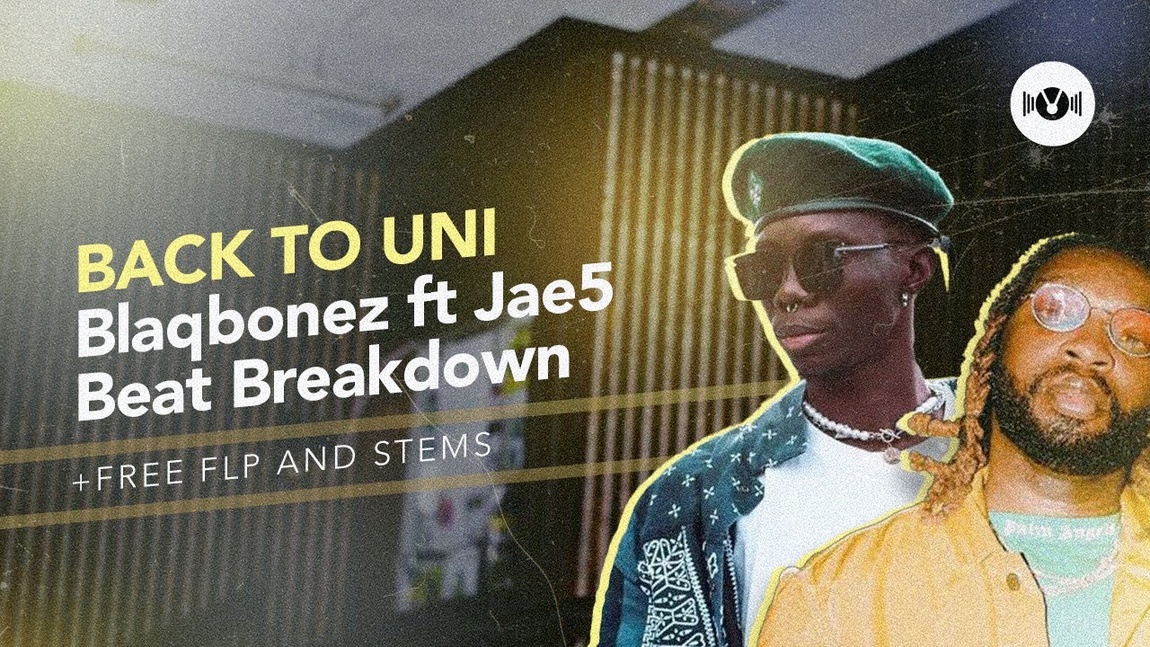 Jae5 - Back In Uni ft Blaqbonez BEAT REMAKE | STEMS AND FLP | Works all ...