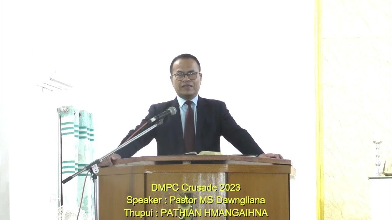 PATHIAN HMANGAIHNA, Sermon by Rev.MS Dawngliana @ DMPC Crusade 2023 - YouTube