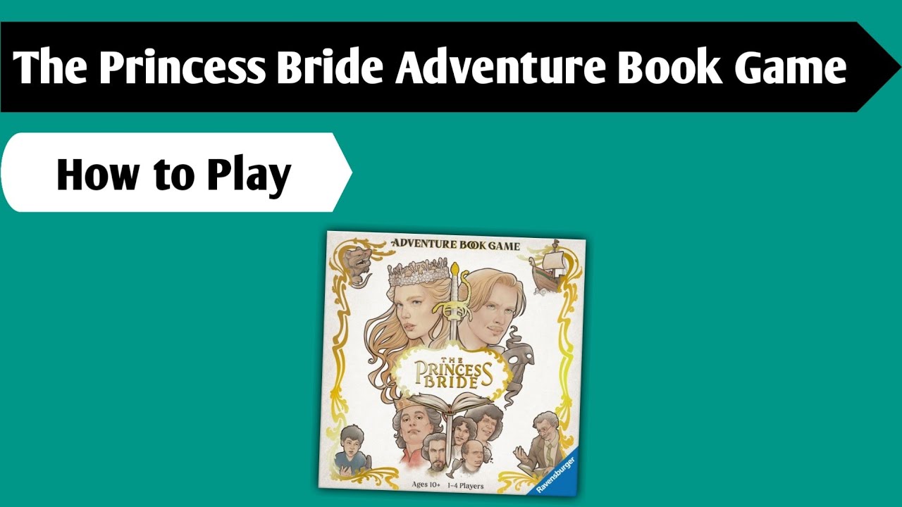 How to Become a Princess Bride: How to Play The Princess Bride ...