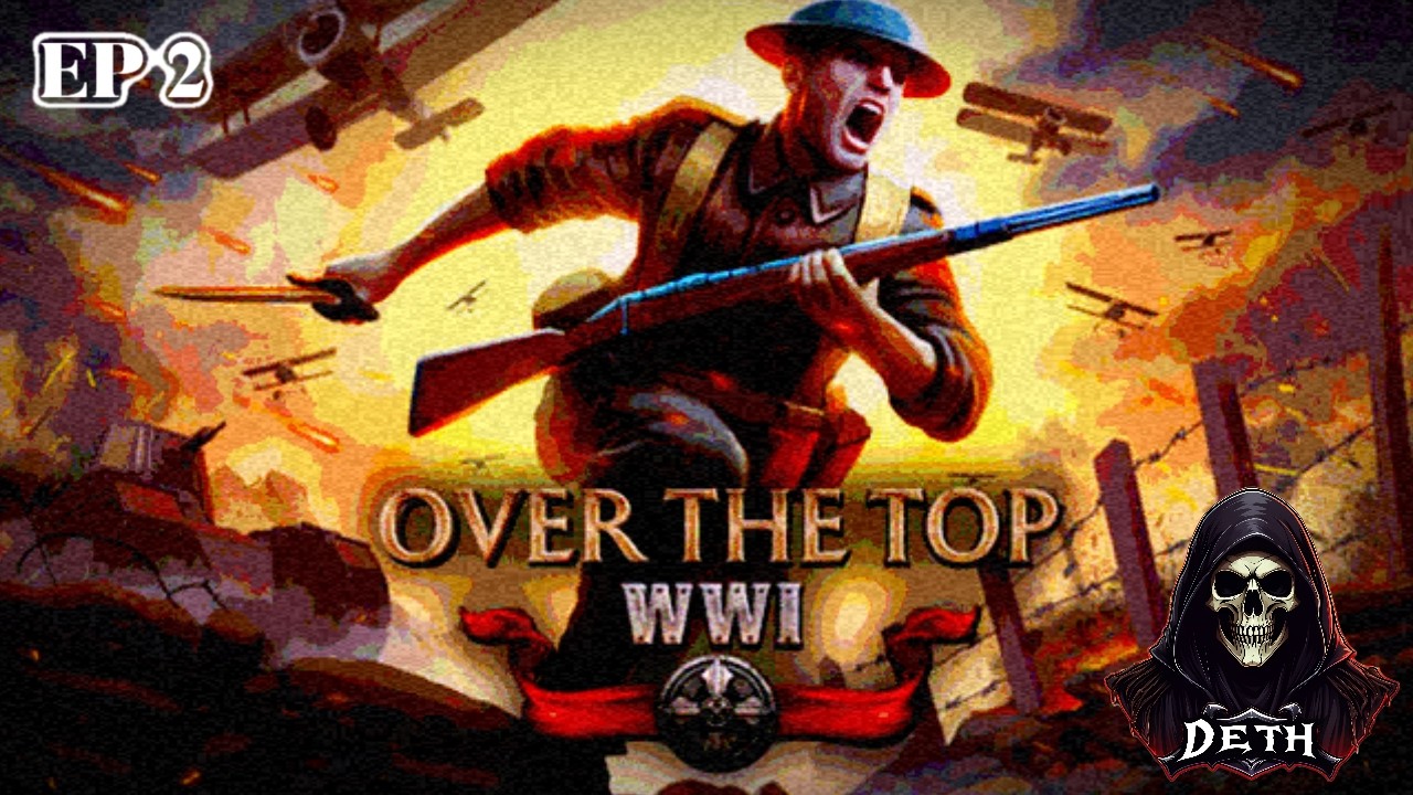 WW1 Trench Warfare Like Never Before! | Over The Top: WW1 - YouTube
