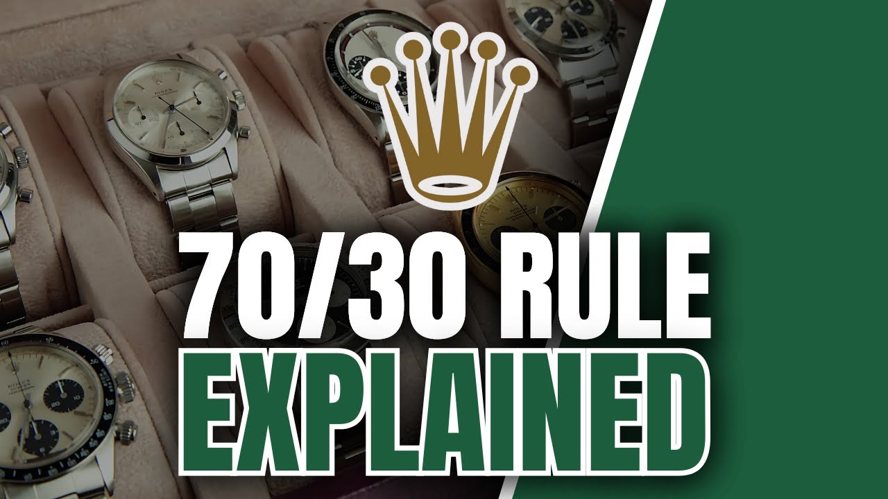 The Rolex 70-30 Rule Explained - YouTube