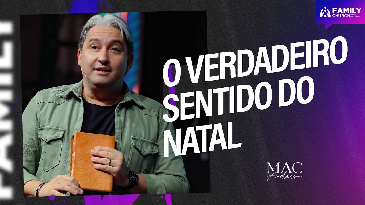O VERDADEIRO SENTIDO DO NATAL - PR MAC ANDERSON - YouTube