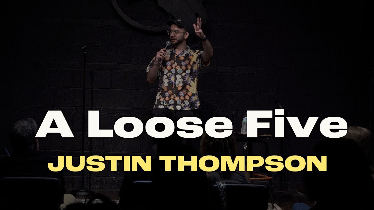 A Loose Five | Justin Thompson | Stand-Up Comedy - YouTube