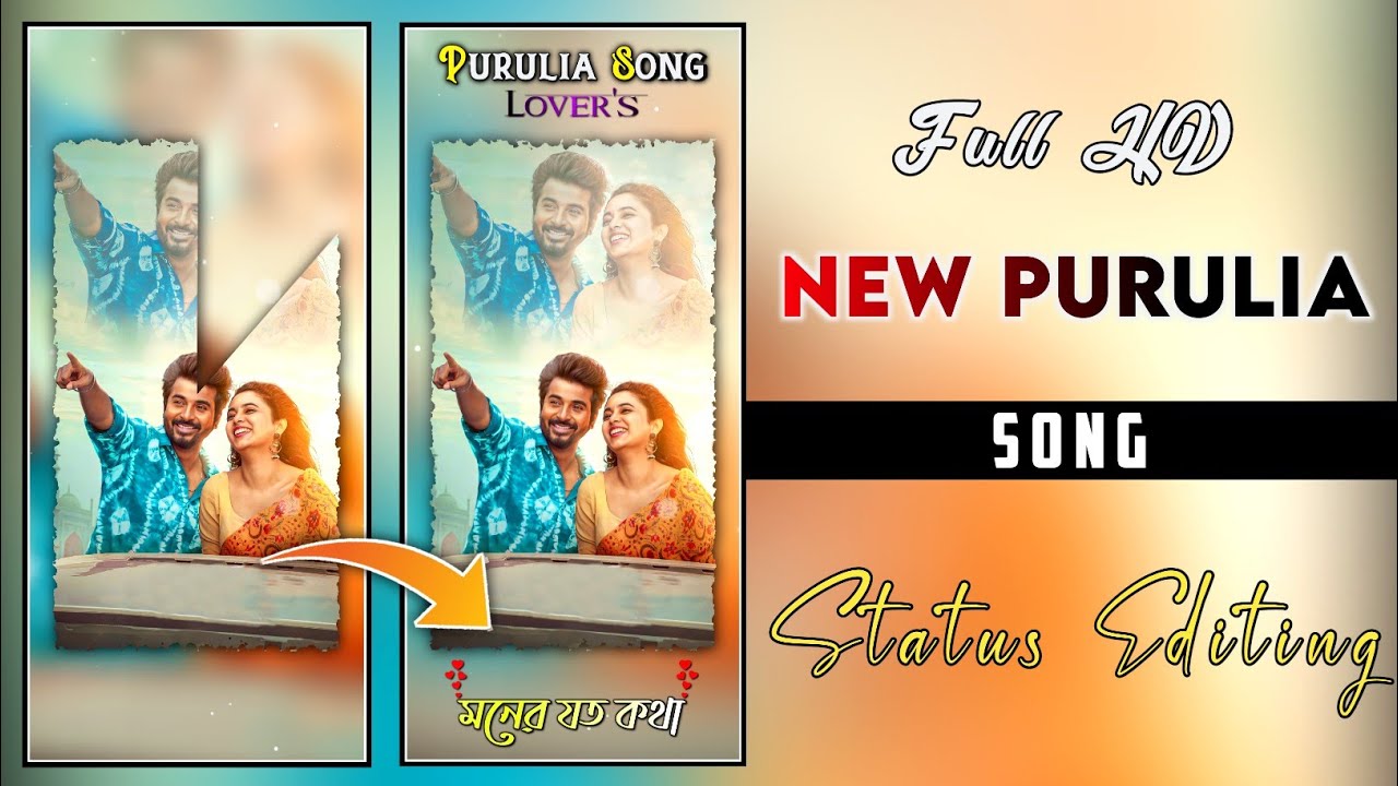 Full HD Purulia Song Status Editing | New Purulia Song Status 2022 ...