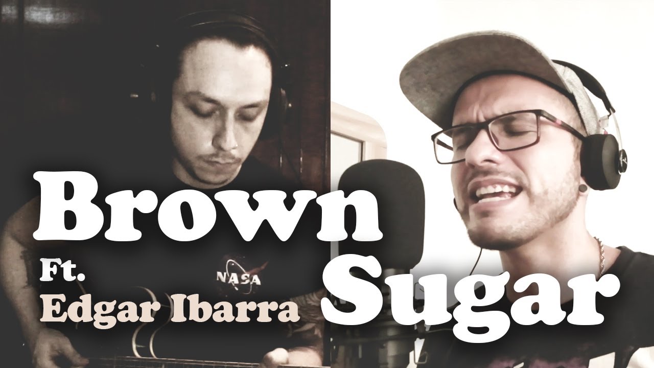 Brown Sugar - D' Angelo (cover by Emmanuel Angulo Feat. Edgar Ibarra ...