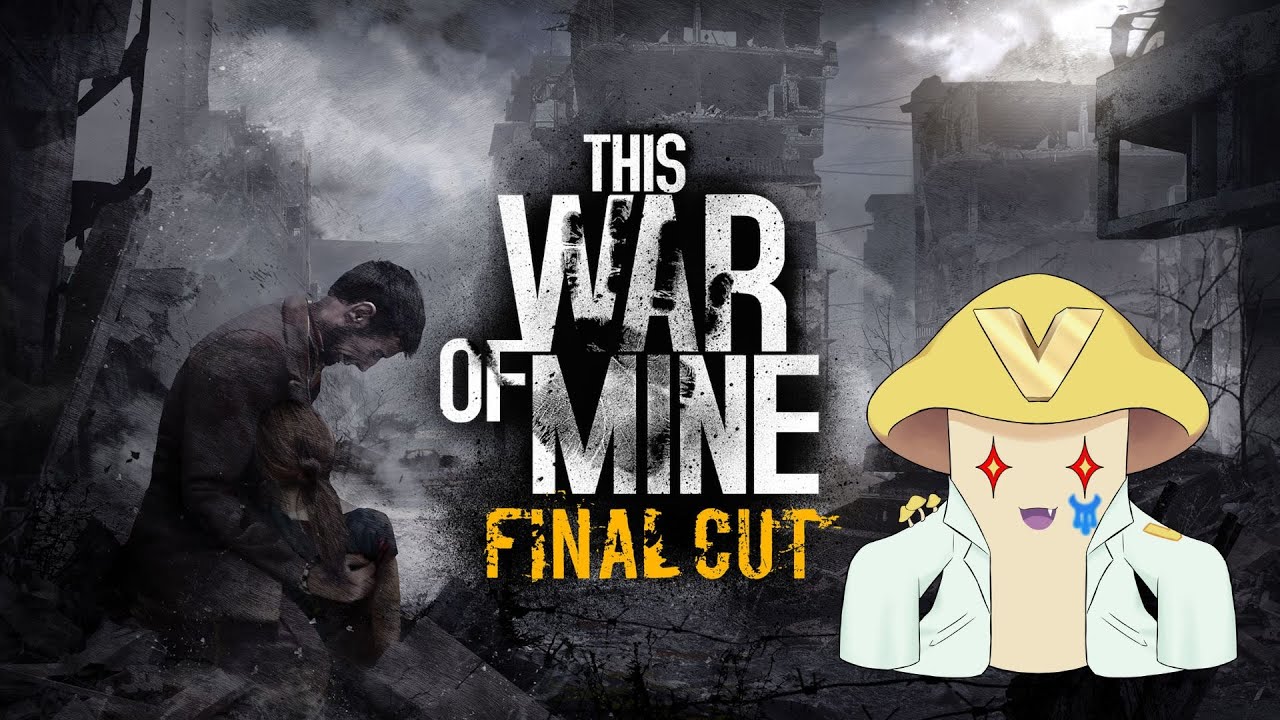 [This war of mine Stream] I shank my guest till I depress - YouTube