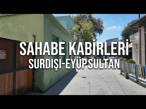 İstanbul'daki Sahabe Kabirleri ve Türbeleri - Surdışı, Eyüpsultan (1)