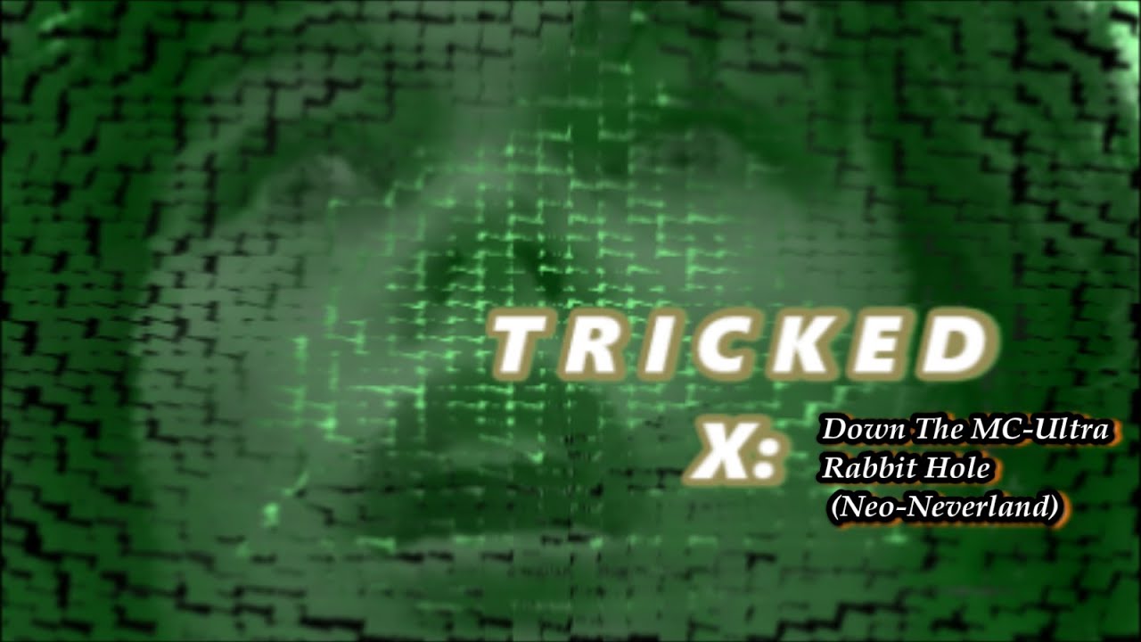 TRICKED p.10: Down The MC-Ultra Rabbit Hole (Neo-Neverland) - YouTube