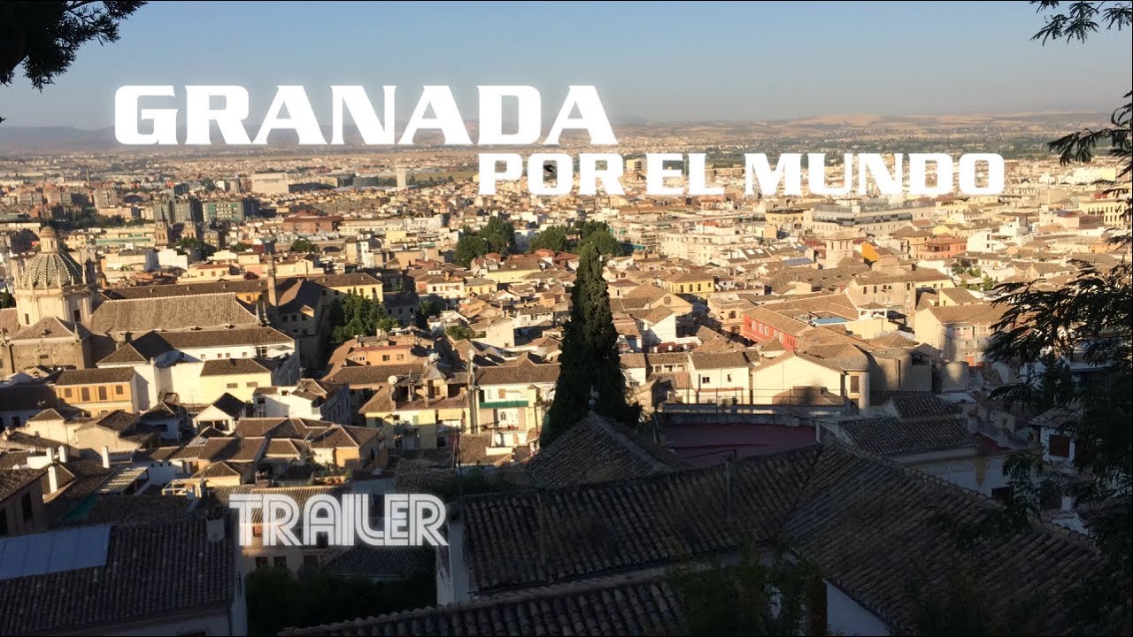 GRANADA | Canal Granada por el Mundo | Trailer 2. - YouTube