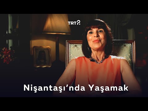 68 Senelik Nişantaşılı Yonca Hanım Anlatıyor | Bir Zamanlar