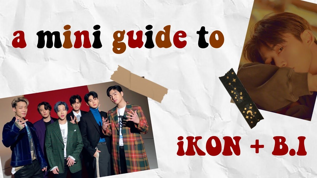 a mini guide to iKON + B.I - YouTube