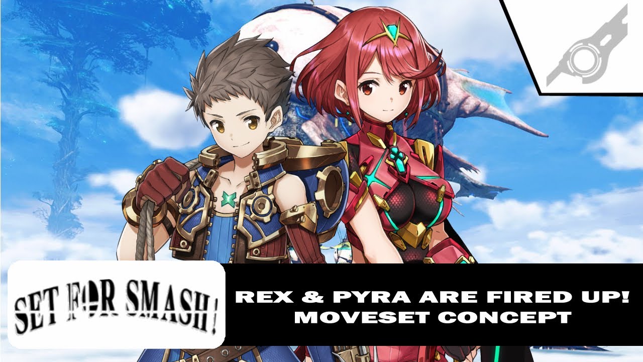 SET FOR SMASH! - The Drive to Move Onward (Rex & Pyra Moveset Concept ...