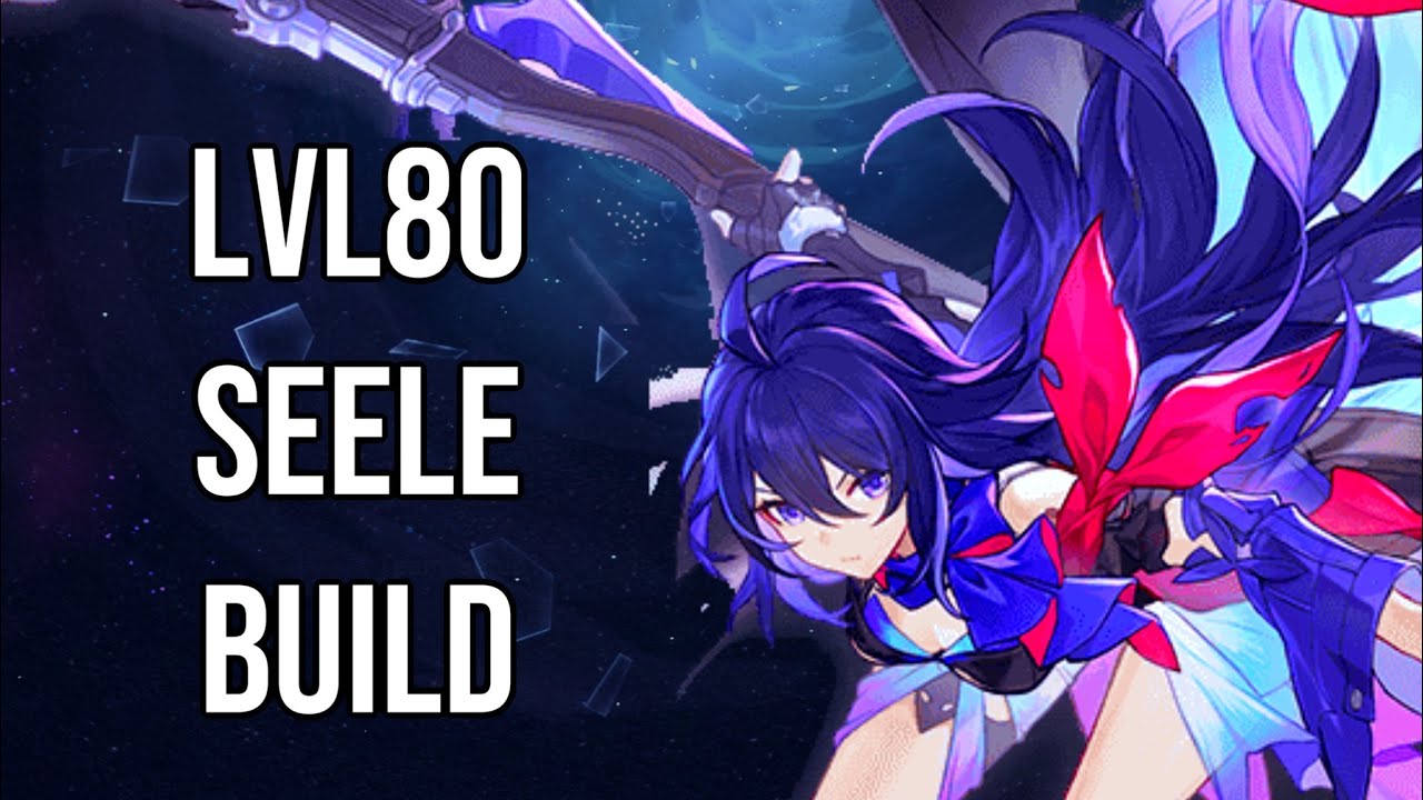 TOP TIER DPS: HOW TO BUILD SEELE AT LEVEL 80: LIGHT CONES, RELICS ...