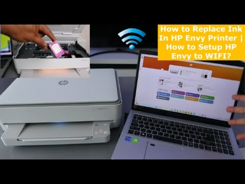 How to Replace Ink In HP Envy Printer | How to Setup HP Envy to WIFI ...