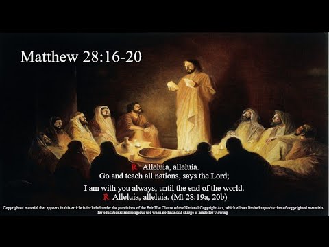 Ascension of the Lord – A - Gospel - Matthew 28:16–20 – ℟. Alleluia ...
