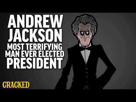 Andrew Jackson: Most Terrifying Man Ever Elected President