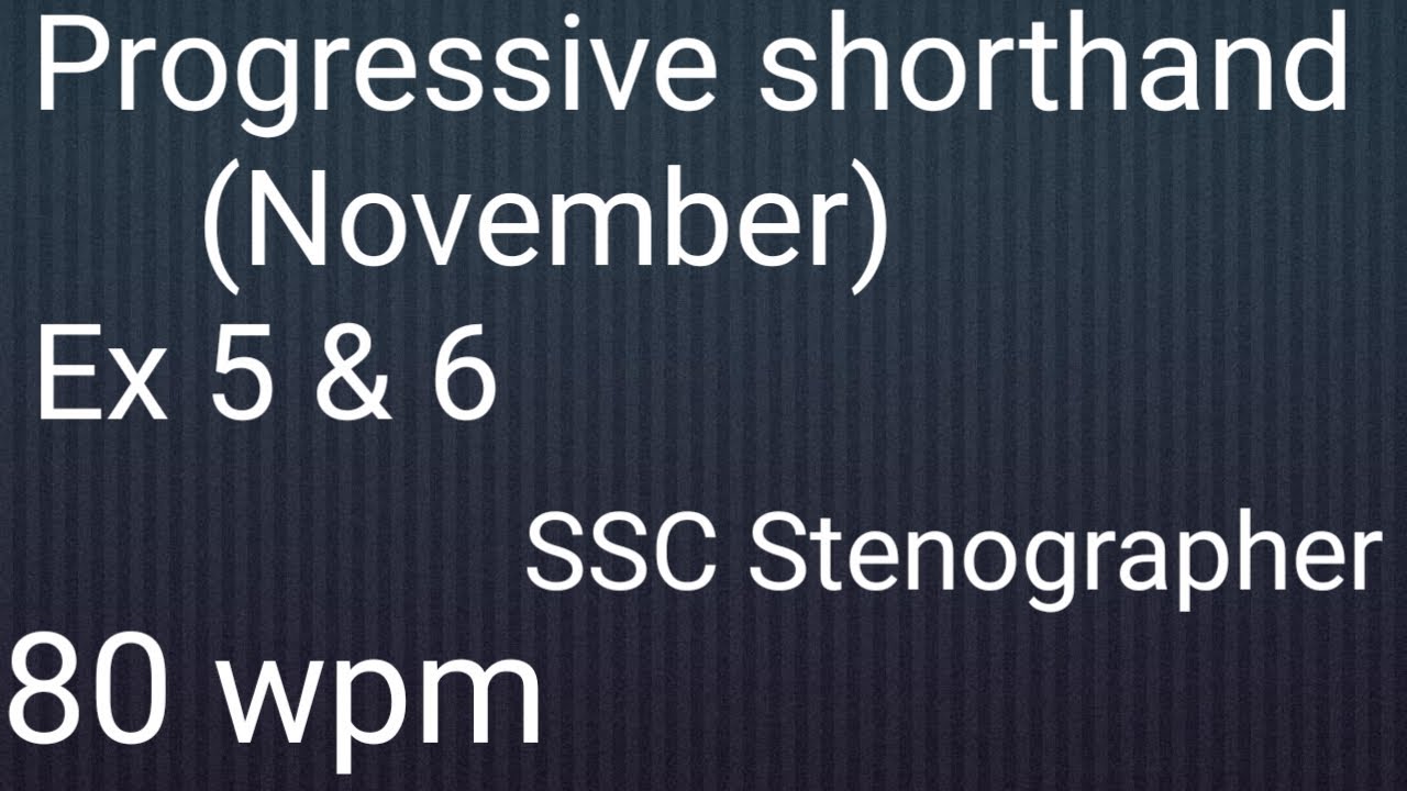 Progressive shorthand Ex 5 & 6।।November month।।ssc stenographer skill ...