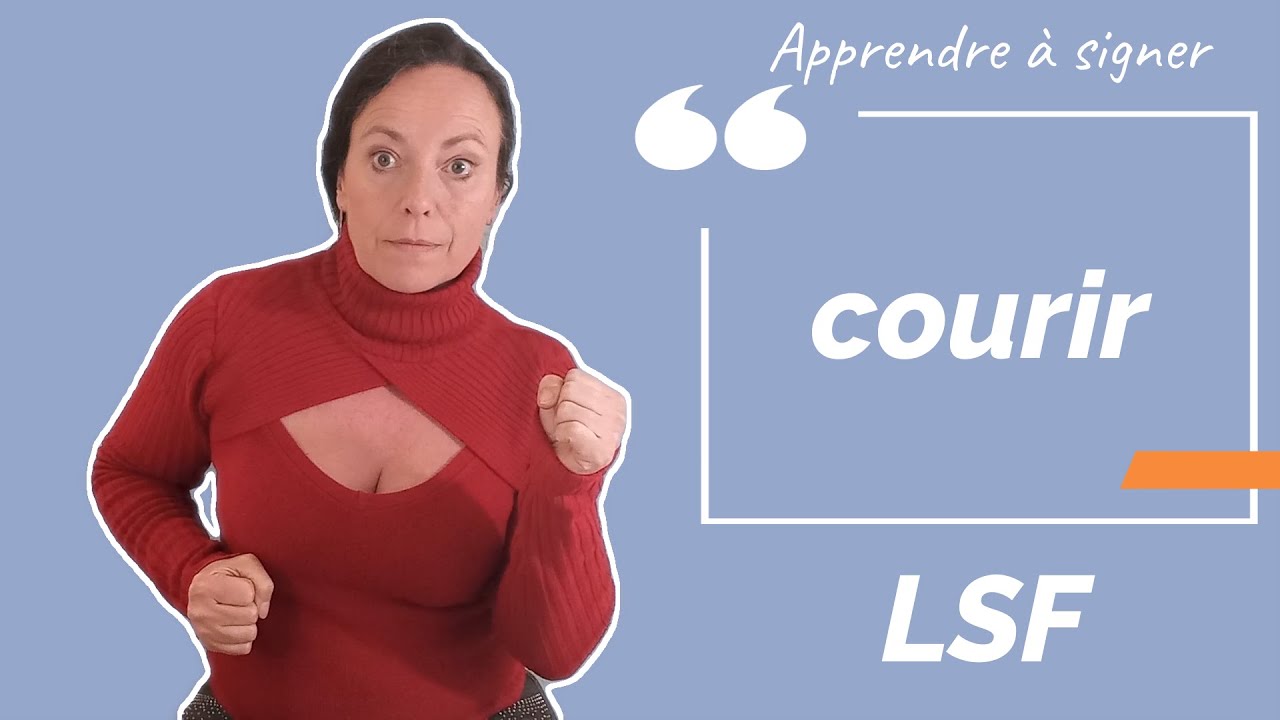 Signer COURIR en LSF (langue des signes française). Apprendre la LSF ...