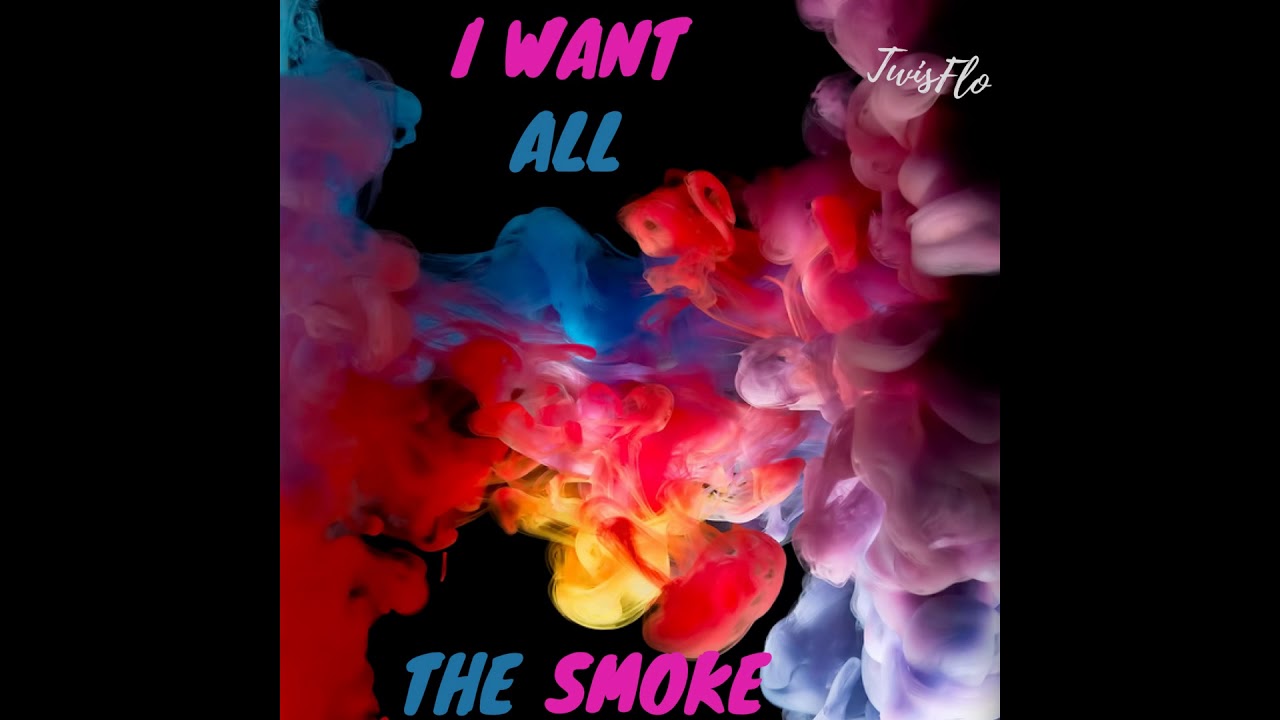 I want all the smoke - YouTube