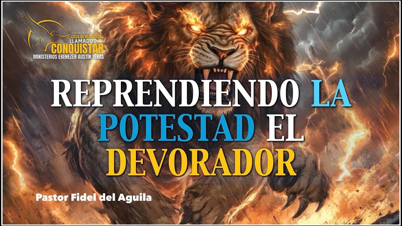 VIERNES 21 DE NOVIEMBRE. TEMA : REPRENDIENDO LA POTESTAD EL DEVORADOR ...