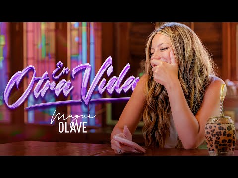 En Otra Vida // Magui Olave