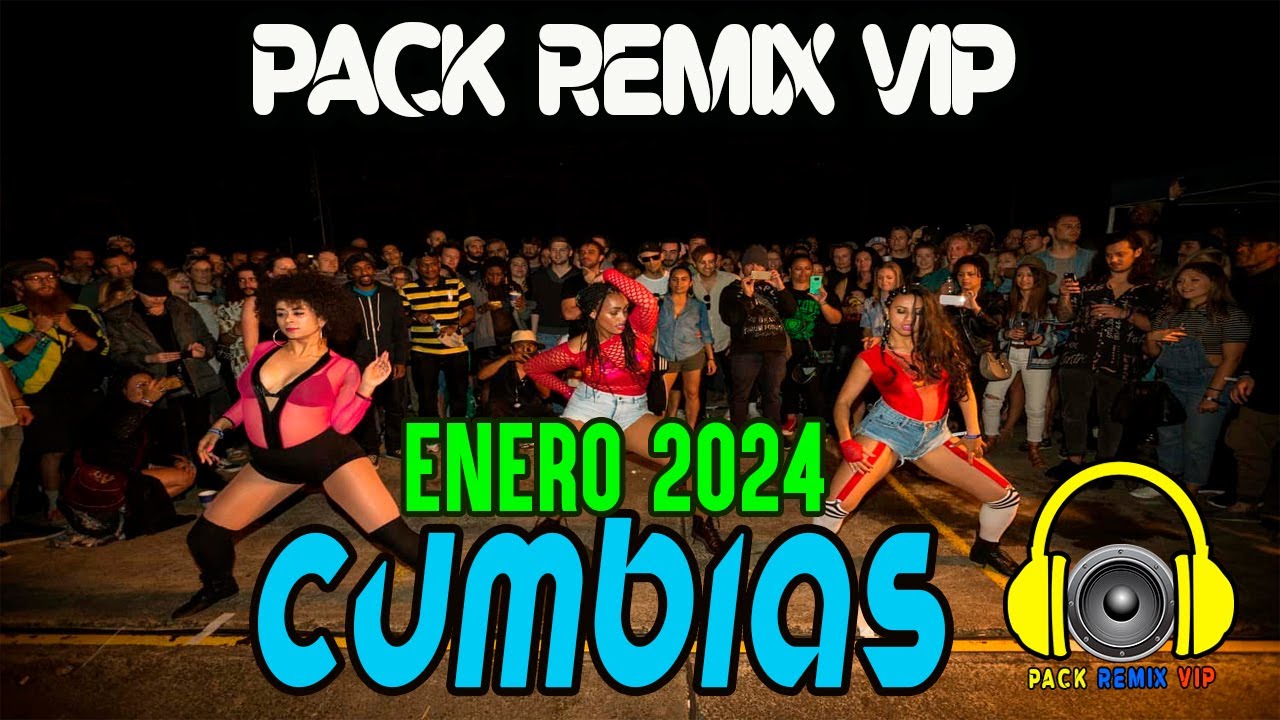 Cumbias Pack Remix 2024 Youtube