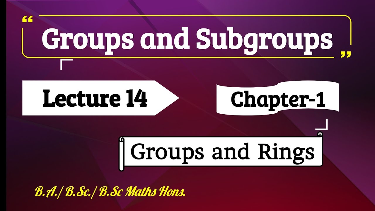 14) Theorems based to Cyclic Groups || (Lecture-14) | (Section-1 ...