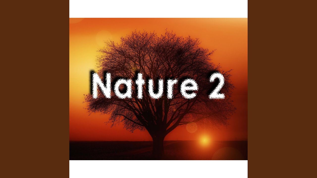 Nature 2 - YouTube