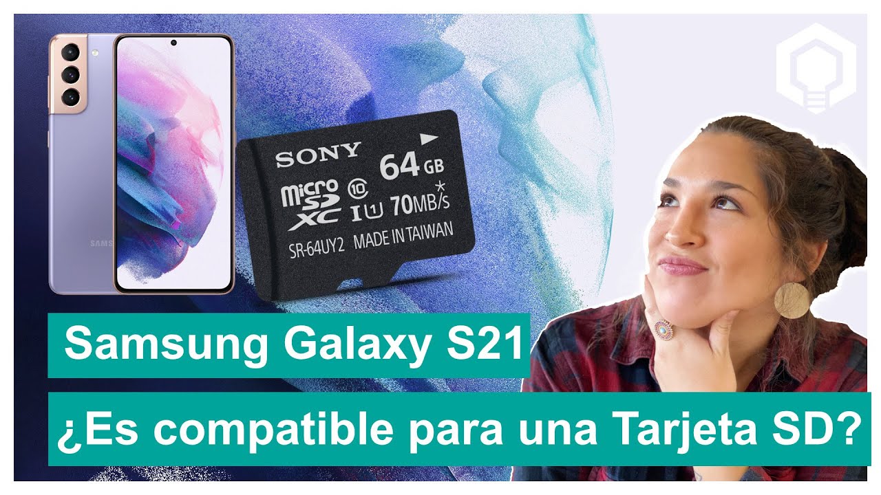 Samsung Galaxy S21 | ¿Es compatible para una Tarjeta de Memoria SD ...