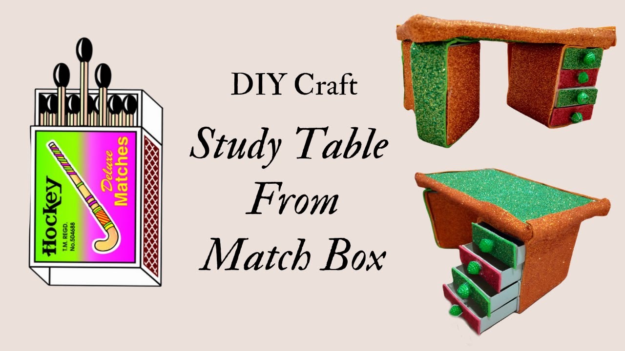How To Make Study Table With Matchbox DIY Handmade Macthbox Craft how-to-make-study-table-with-matchbox-diy-handmade-macthbox-craft