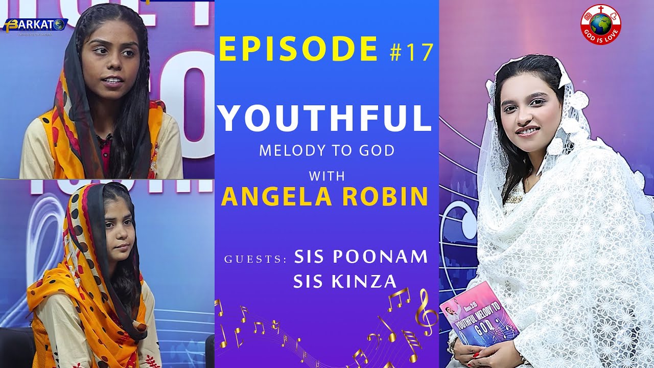 Youthful Melody To God with Angela Robin - Sis Poonam & Sis Kinza ...